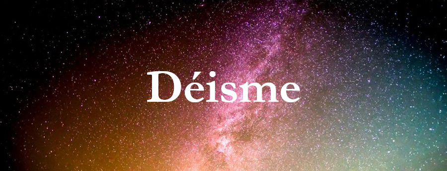 Déisme : définition spirituelle - Dictionnaire de la spiritualité